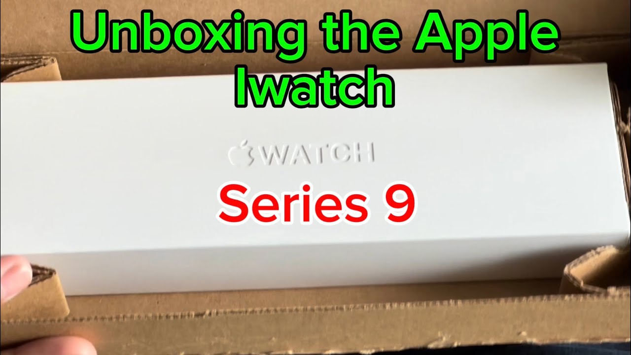 Unboxing the Apple Iwatch - Series 9 - YouTube