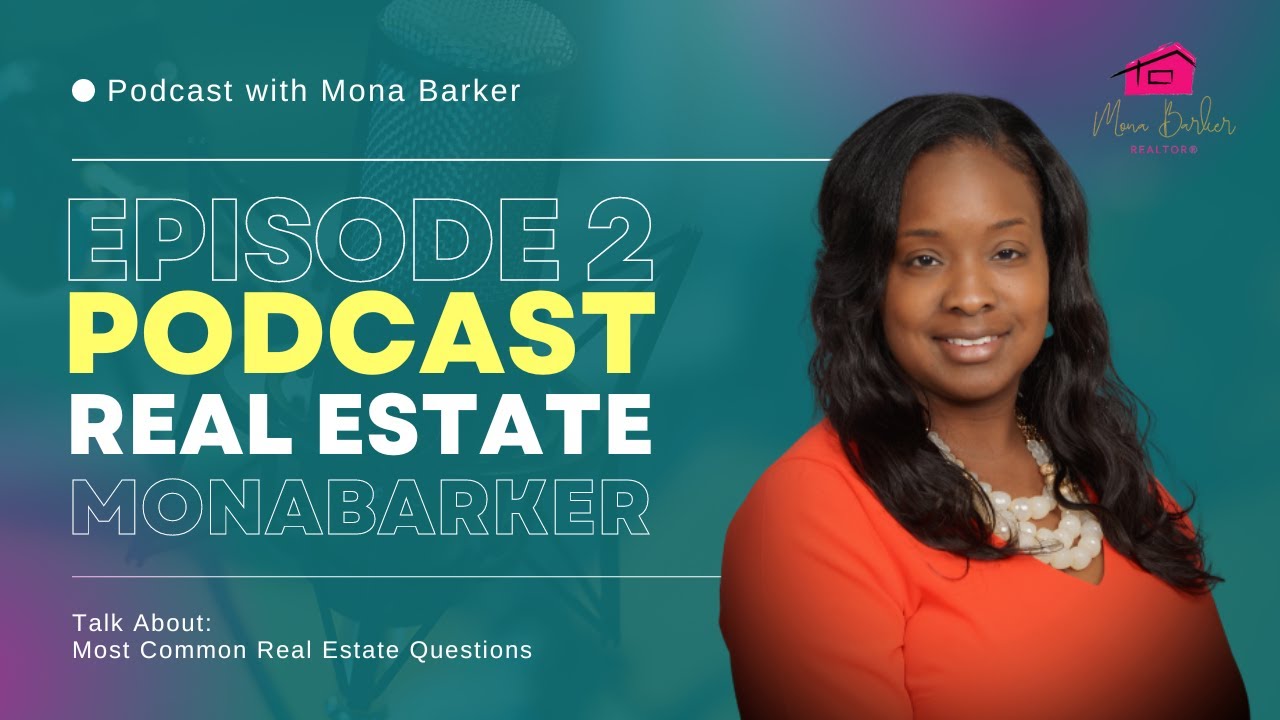 Episode 2: Most Common Real Estate Questions by Home Buyers | Mona ...