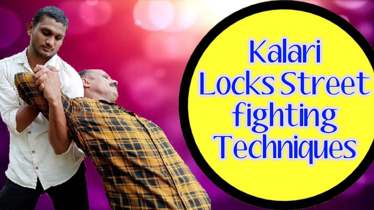 kalari Locks, Street fighting Techniques - YouTube