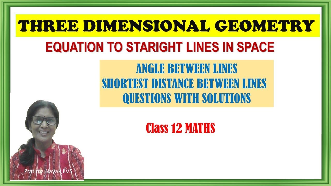 STRATIGHT LINE IN SPACE | EQUATION TO LINES | THREE DIMENSIONAL ...