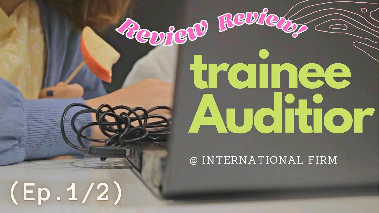 Review ฝึกงานออดิท 2021 | Audit trainee_ละเอียดที่สุดเท่าที่เคยมีมา ...