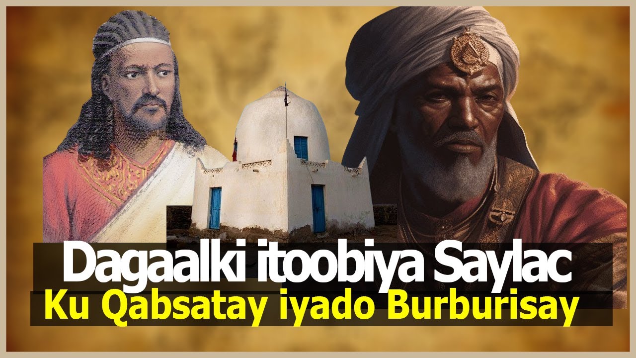 Markii Itoobiya Weerartay Magaalada Saylac | iyo Dilisti Sacadadiin ...