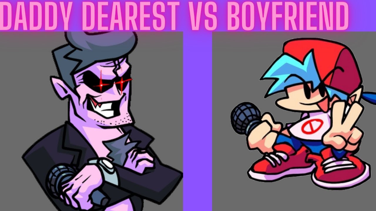 Boyfriend VS Daddy Dearest ! FNF MOD - YouTube