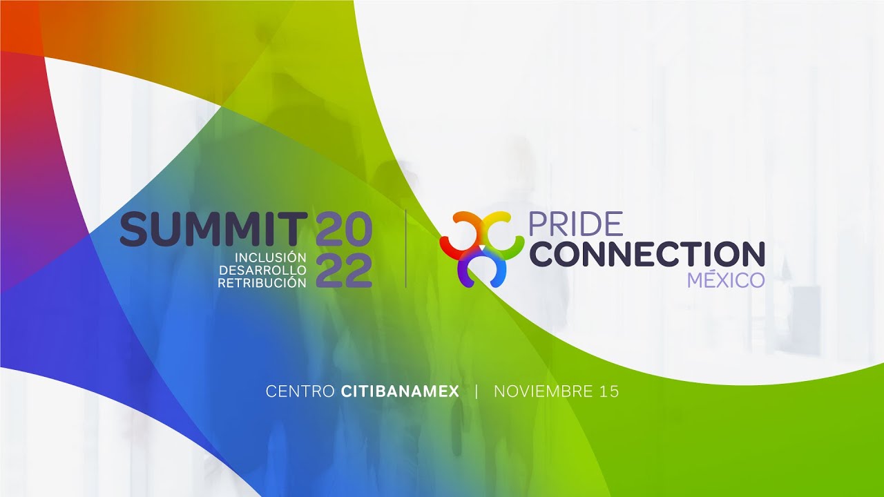 7° Summit de Pride Connection México - 15 de noviembre - YouTube