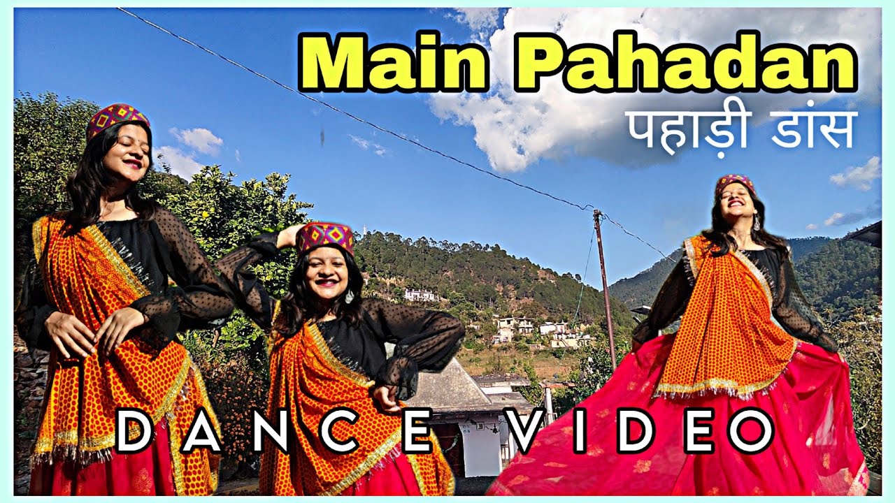 Main pahadan | New pahadi dance video 2023 | मैं पहाडन मेरा ठुमक पहाड़ी ...