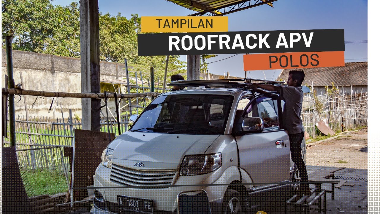 Tampilan Roofrack Polos APV dan pemasangan di Bengkel - YouTube