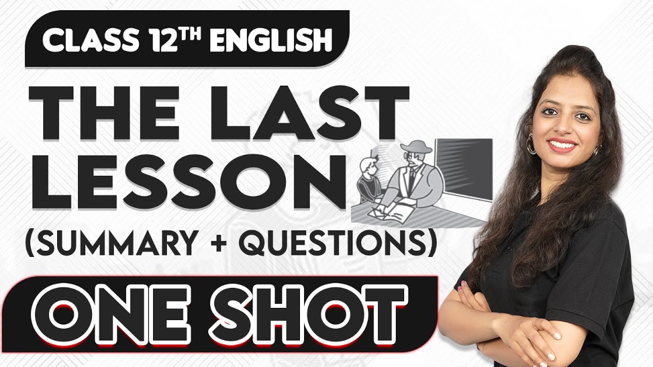 The Last Lesson Full Chapter and Questions | Class 12 English ...