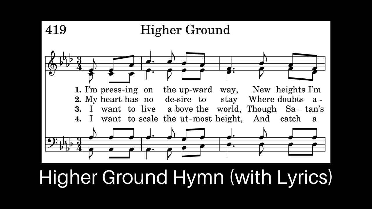 Higher Ground Hymn Song on youtube with Lyrics - YouTube