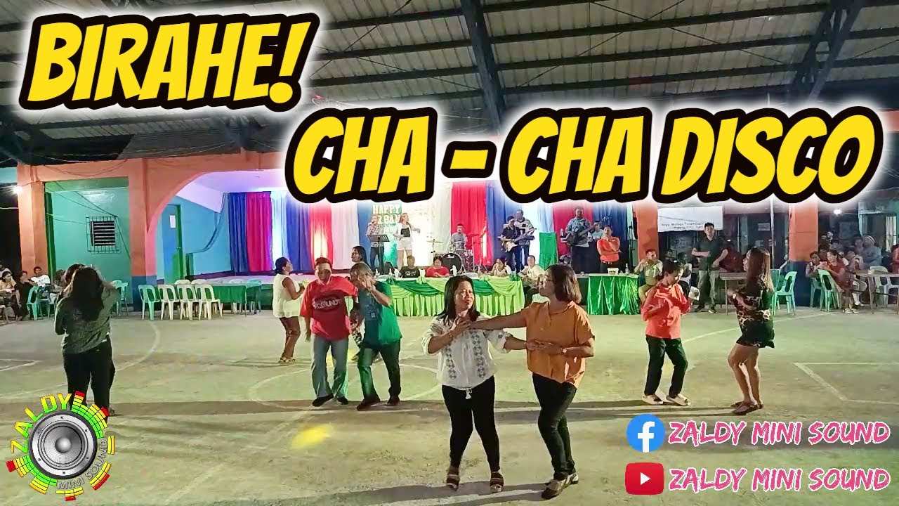 BIRAHE! CHA - CHA DISCO LIVE BAND AT BRGY. MALAGA CALBAYOG FT. ZALDY ...