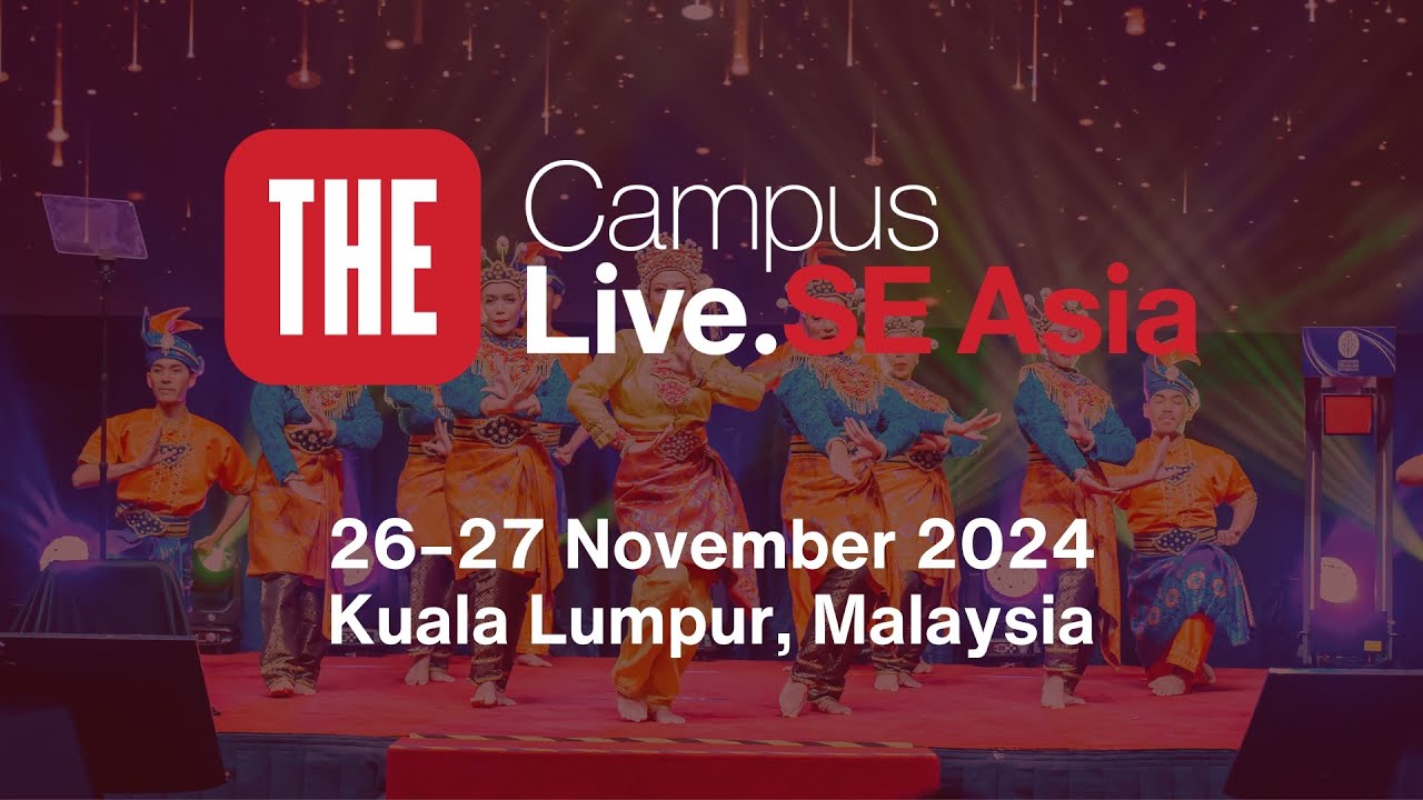 THE Campus Live SE Asia 2024: Highlights from Kuala Lumpur - YouTube
