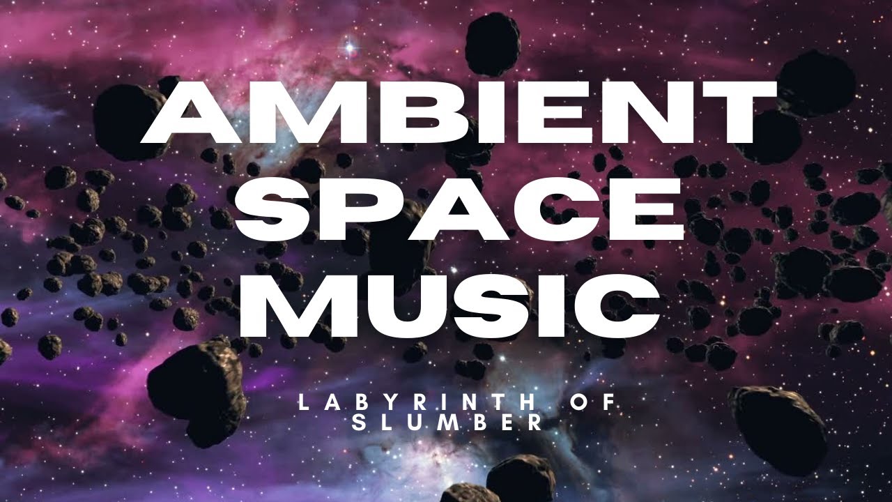 Ambient Sci-Fi Space Falling Music for Relaxing Labyrinth of Slumber ...