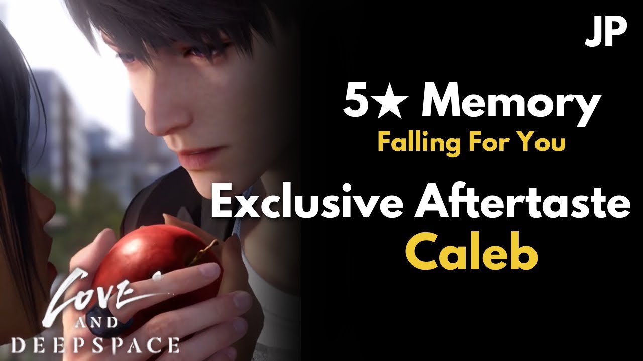 Caleb: Exclusive Aftertaste | 5★ Memoria Story | JP | Falling For You ...