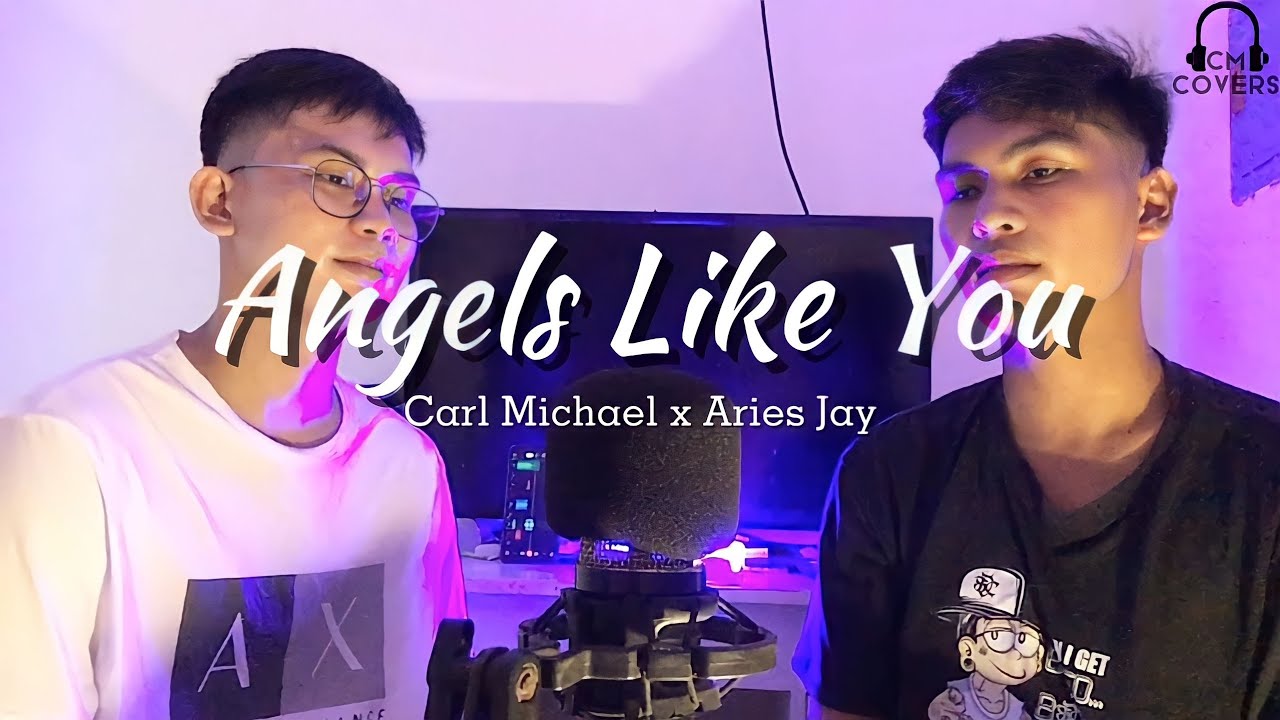 Angels Like You - Carl Michael x Aries Jay (Cover) - YouTube