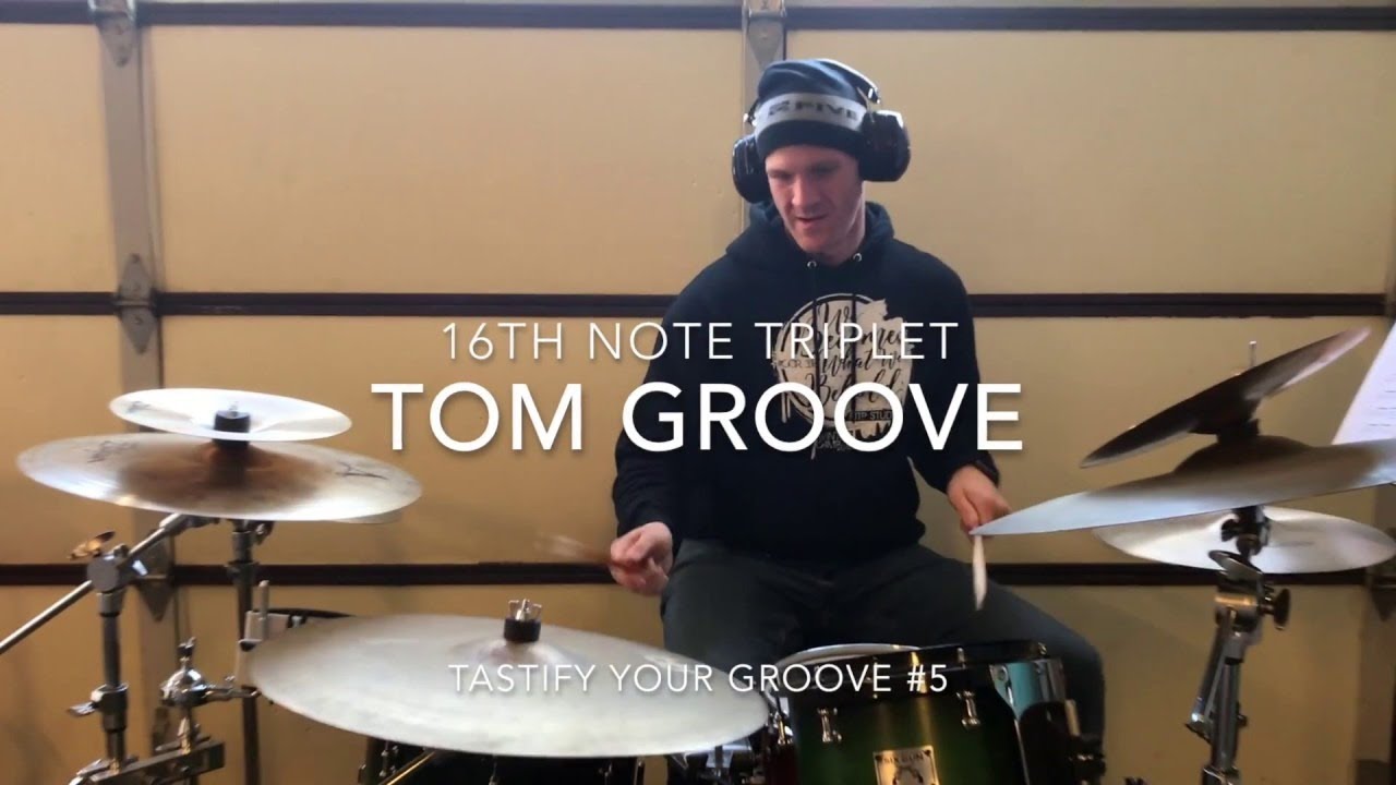 16th Note Triplet Tom Groove Drum Lesson Tastify Your Groove #5 - YouTube