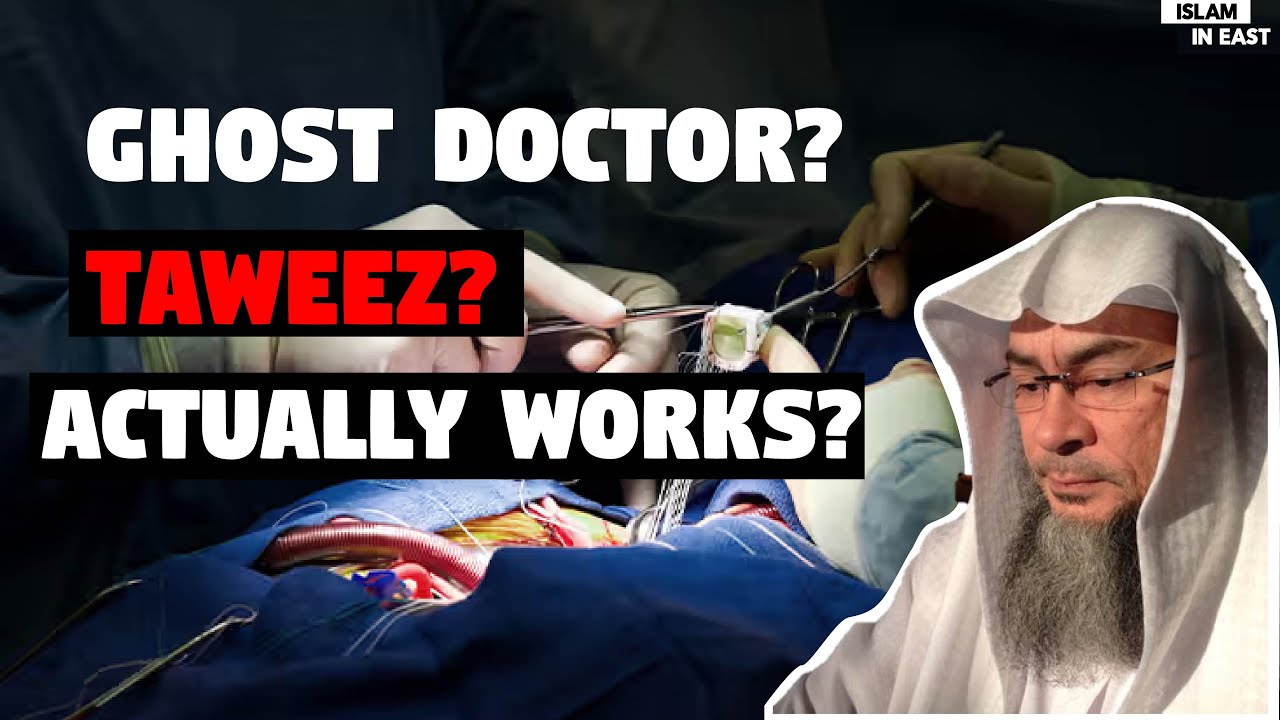 Can I get surgery from Ghost Doctor | Sheikh Assim Al Hakeem - YouTube