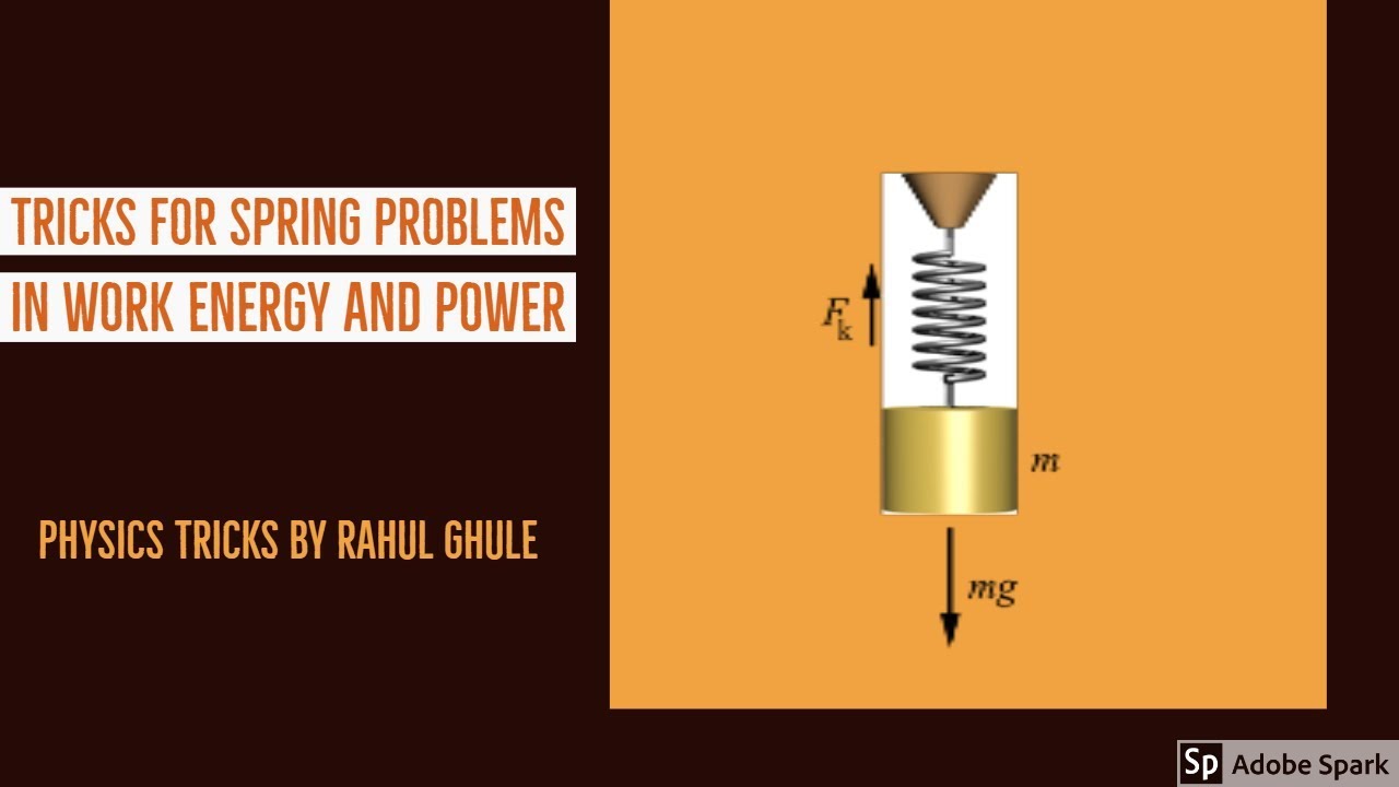 Tricks for Spring Problems in Work Energy and Power - YouTube