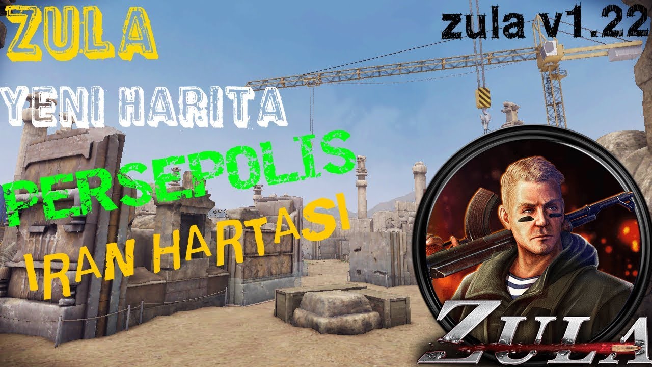 Zula Yeni Harita PERSEPOLİS - İRAN HARİTASI - ( Zula #5 ) - YouTube