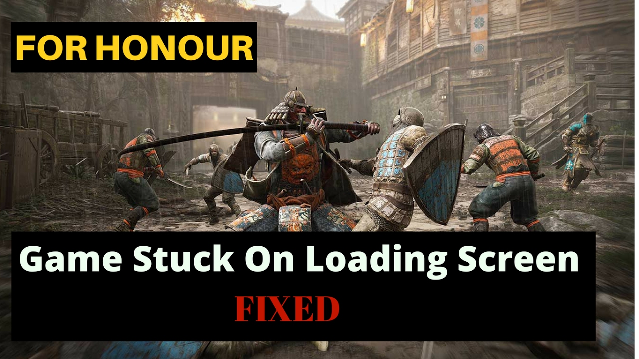 For Honor : Game Stuck On Loading Screen [FIXED] - YouTube