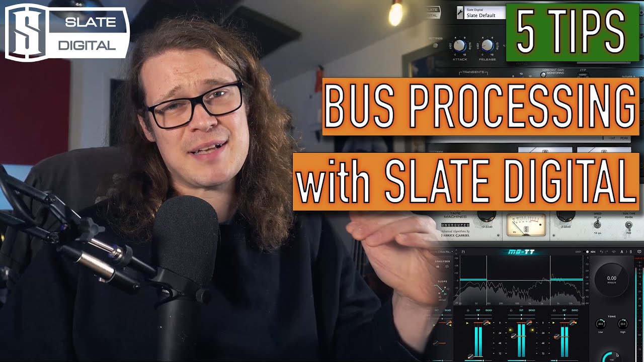 5 Tips For Bus Processing With Slate Digital - YouTube