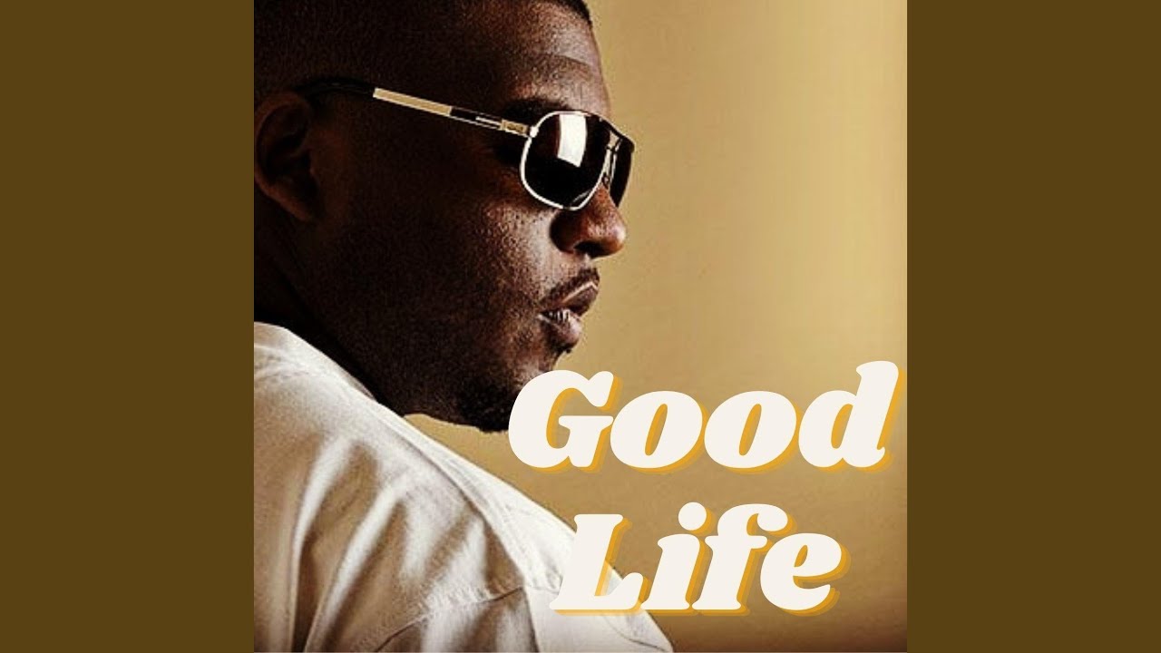 Good Life - YouTube