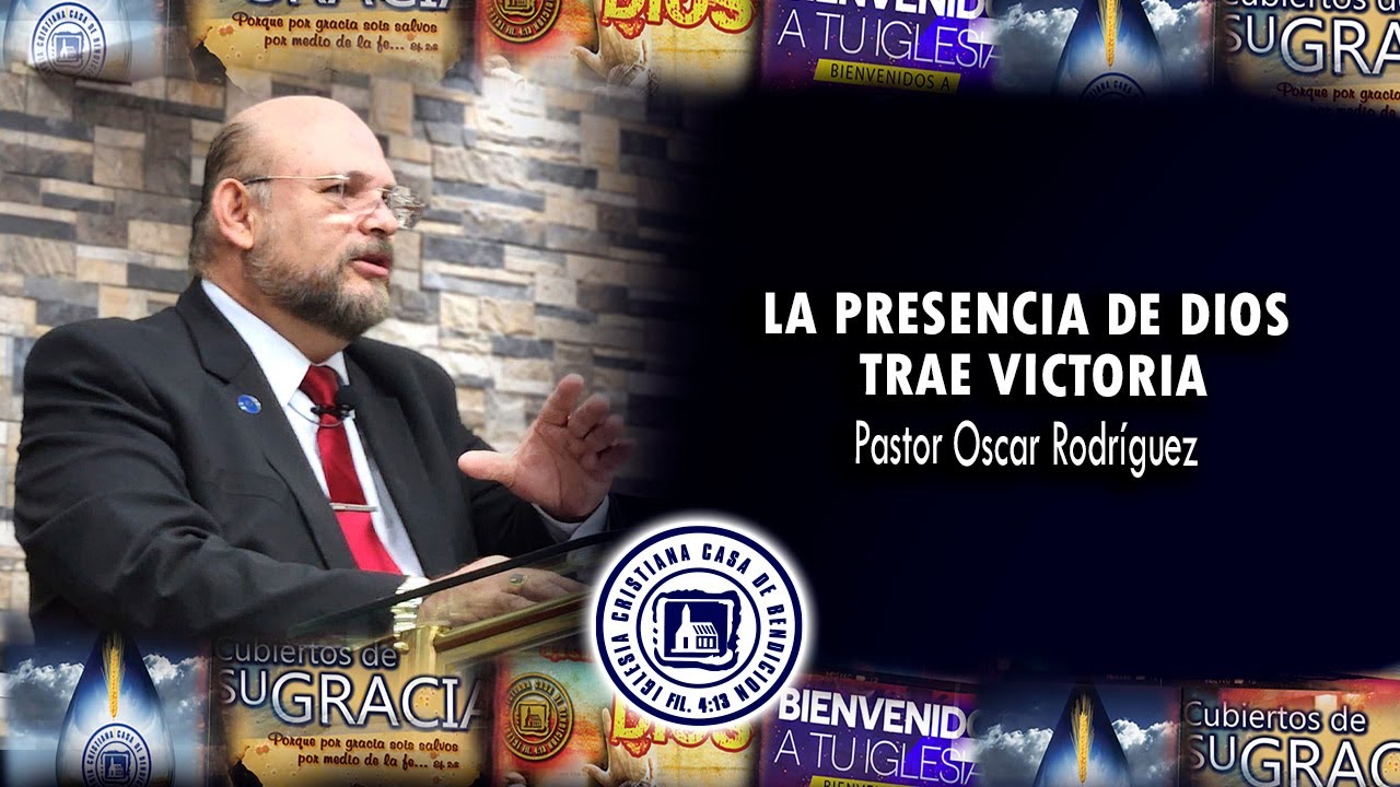 LA PRESENCIA DE DIOS TRAE VICTORIA- Pastor Oscar Rodríguez - 25/10/2024 ...