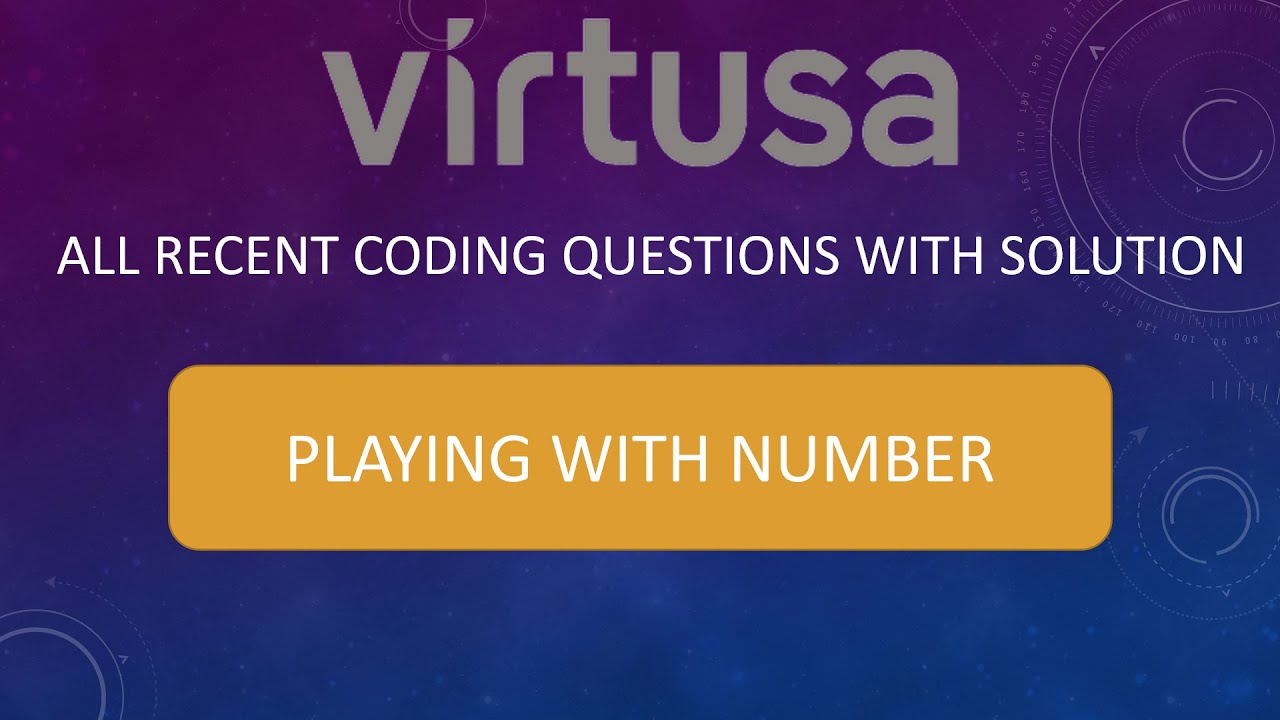 Playing With Number | Virtusa Coding Questions | Repeated and recently asked question Solved in ...