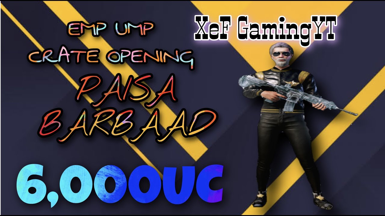 EMP UMP CRATE OPENING 6000UC | Pubg Mobile | XefGamingYT - YouTube
