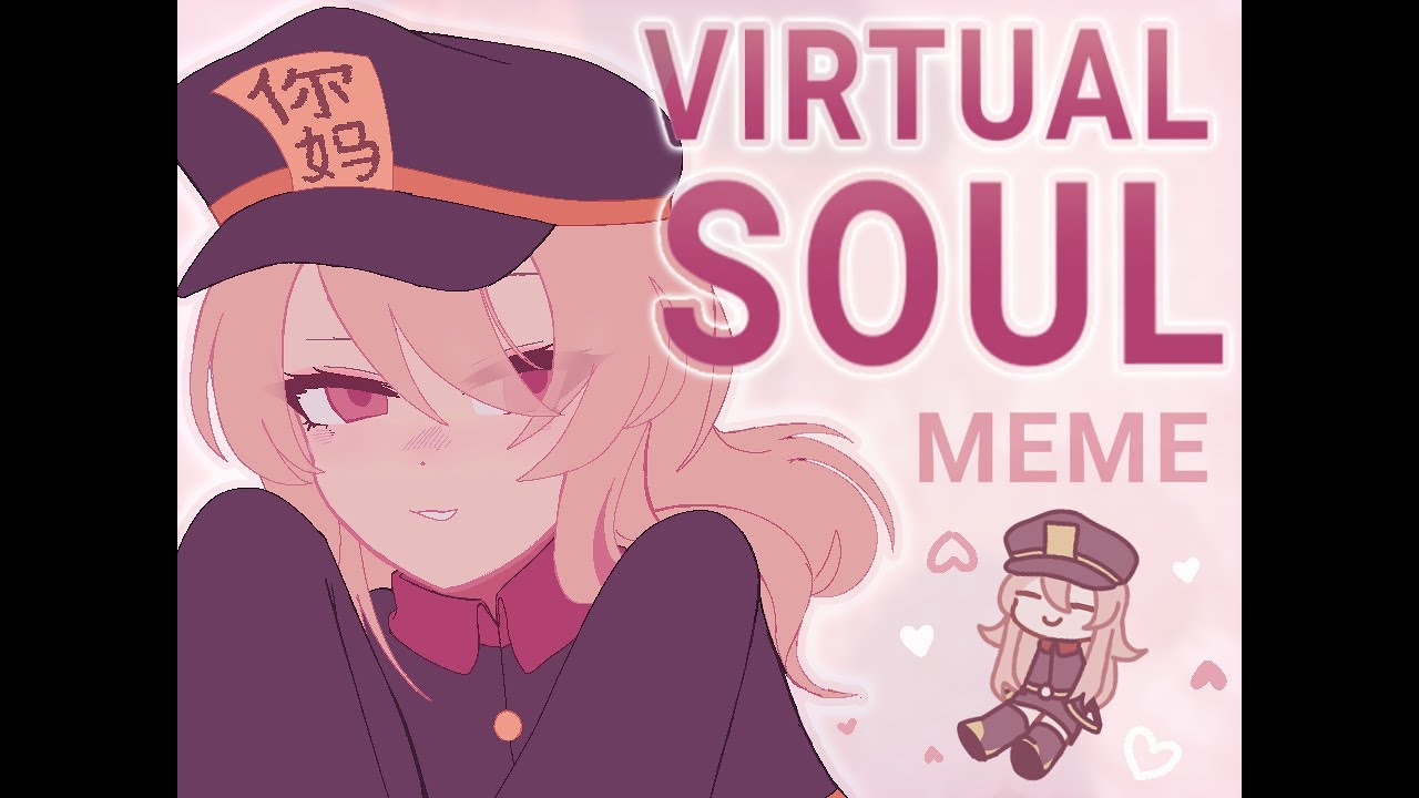 virtual soul meme - bday gift - YouTube