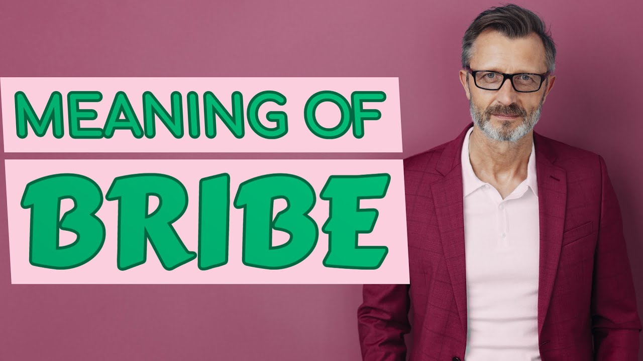 Bribe Meaning Of Bribe YouTube bribe-meaning-of-bribe-youtube