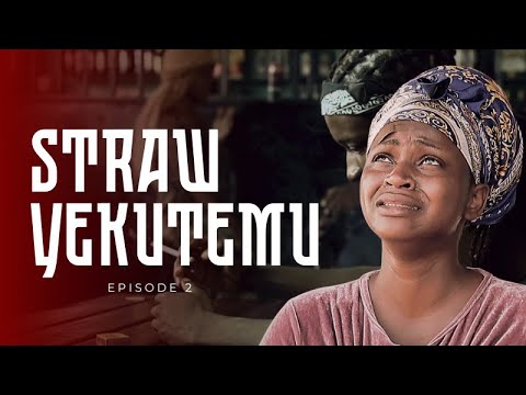 Straw YekuTemu (New Ritzmcleish Strawbae Series) :Ssn1,Eps2 - YouTube