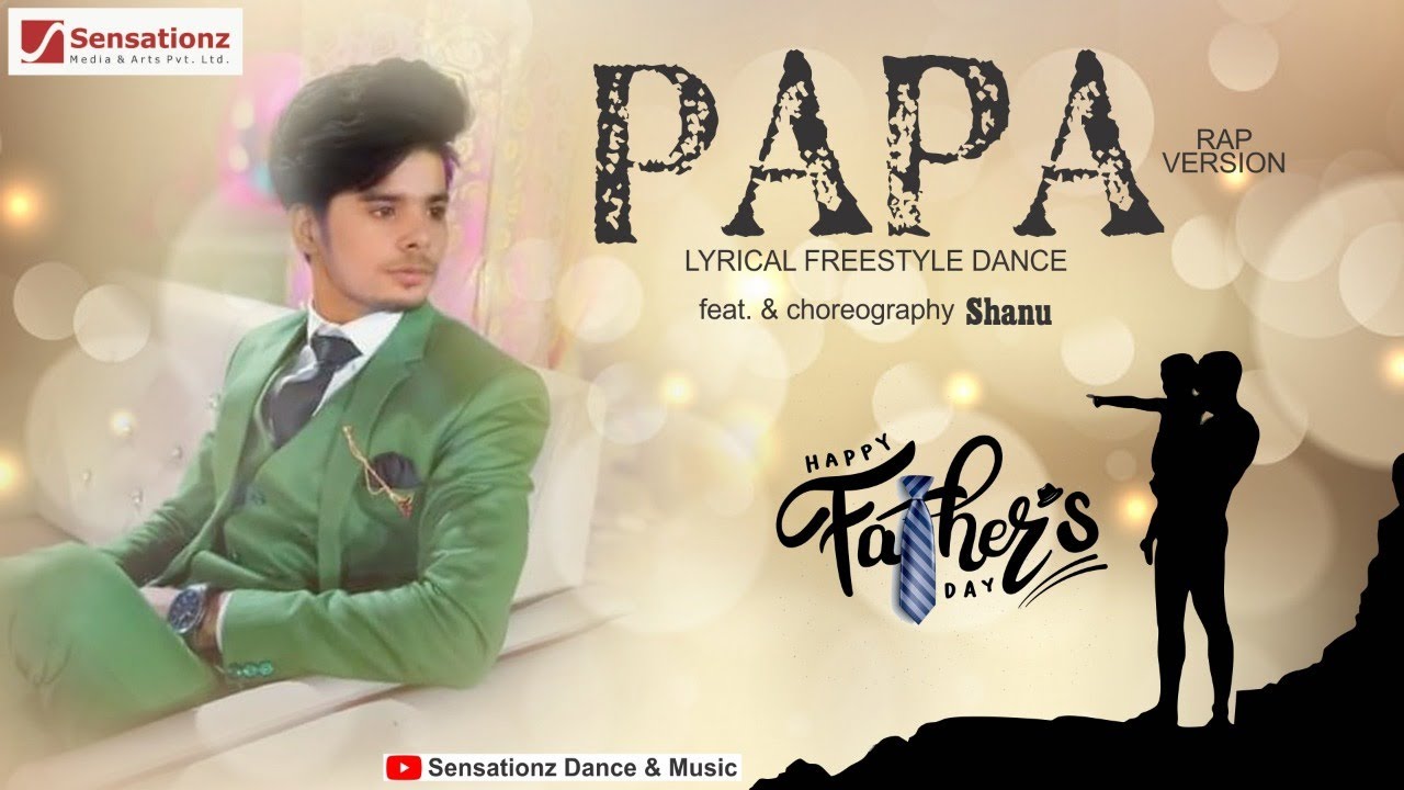 PAPA - Rap Version | Freestyle Dance | Father's Day Special | Shanu ...