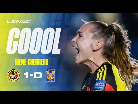 ¡Gol de Irene Guerrero! Pone el primero para las locales | América 1 - 0 Tigres | Layvtime