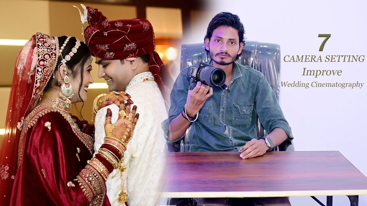 7 Important Camera Setting | Improve Wedding Cinematography | Full ...