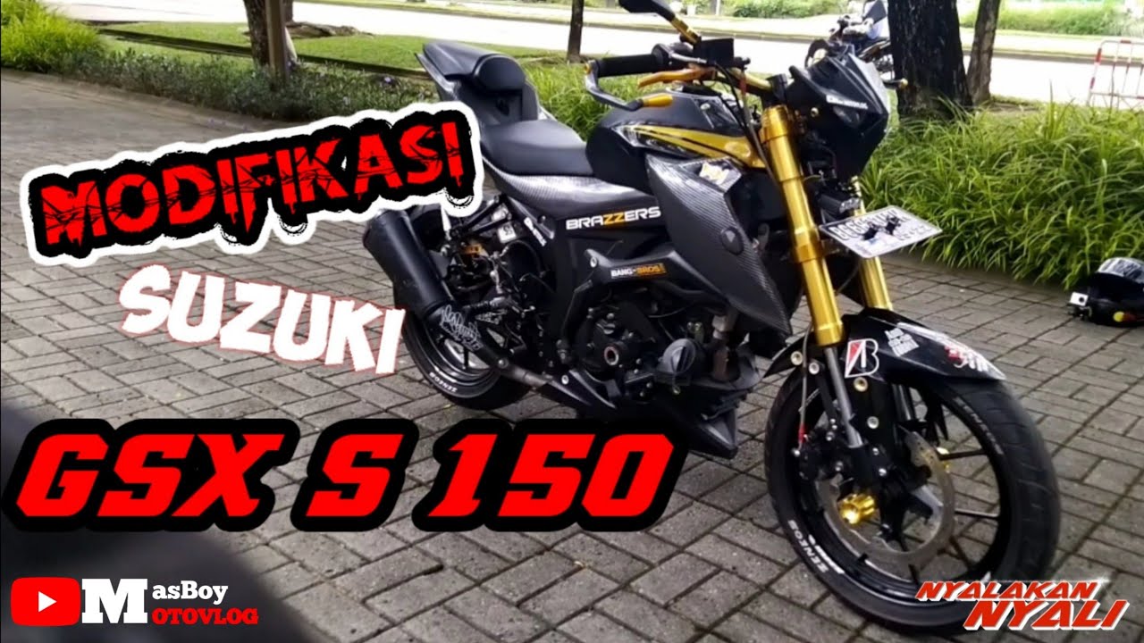 Modifikasi Suzuki GSX S 150 || MasBoy MOTOVLOG #vlog040 - YouTube