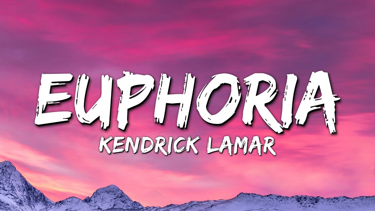 Kendrick Lamar - Euphoria (Lyrics) - (Drake Diss) - YouTube