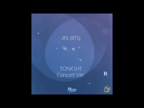 JIN (BTS) - TONIGHT [Empty Arena] Concert Audio (Use Earphones!!)