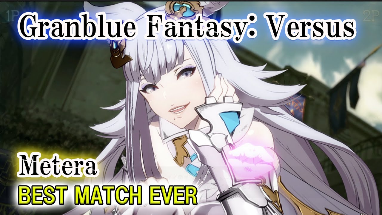 (GBVS)グラブルVS /Granblue Fantasy: Versus (Metera rank match) - YouTube