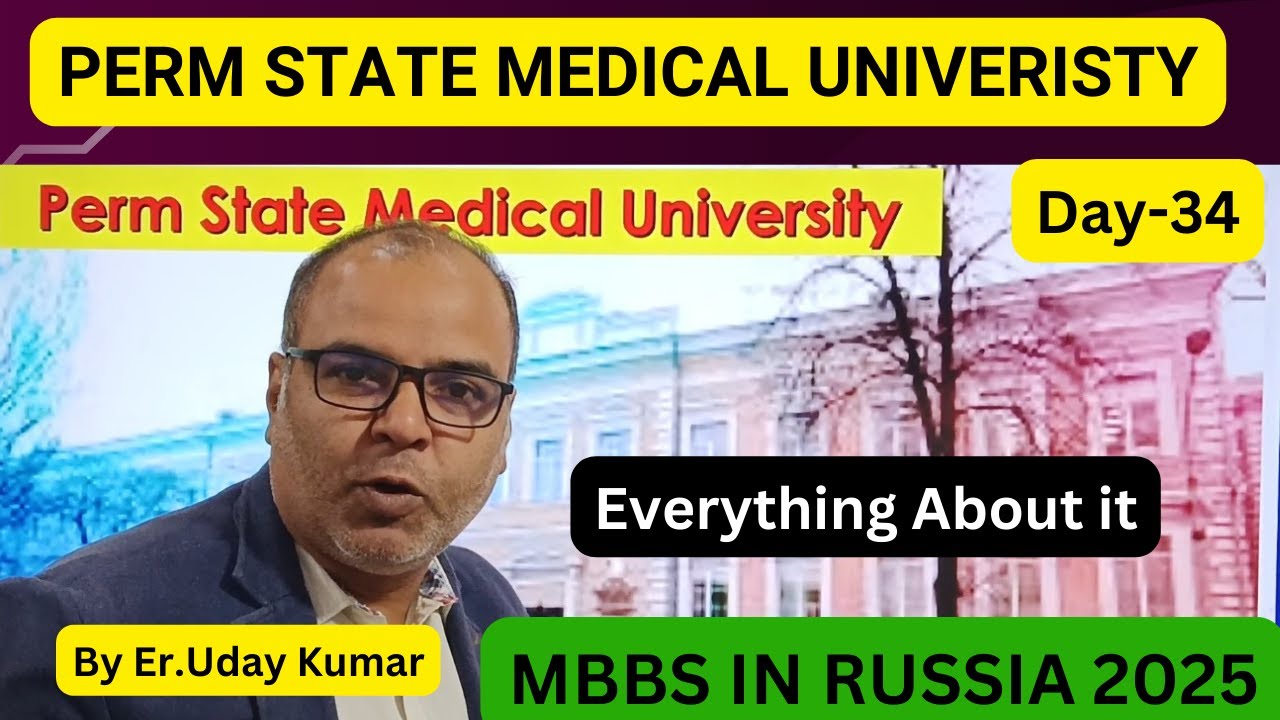 All About PERM STATE MEDICAL UNIVERSITY , MBBS IN RUSSIA 2025, PROS ...