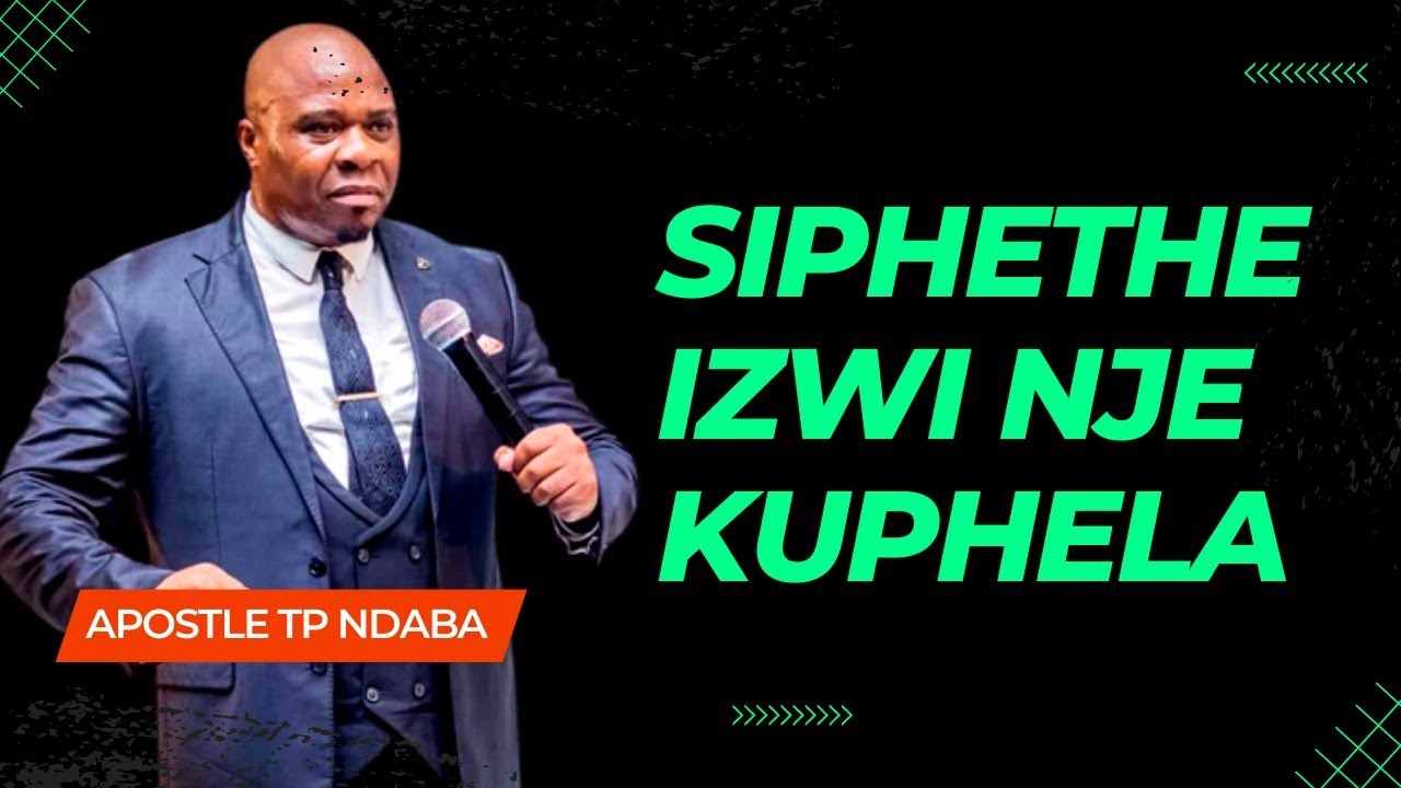 Apostle TP Ndaba | Siphethe iZwi nje - YouTube