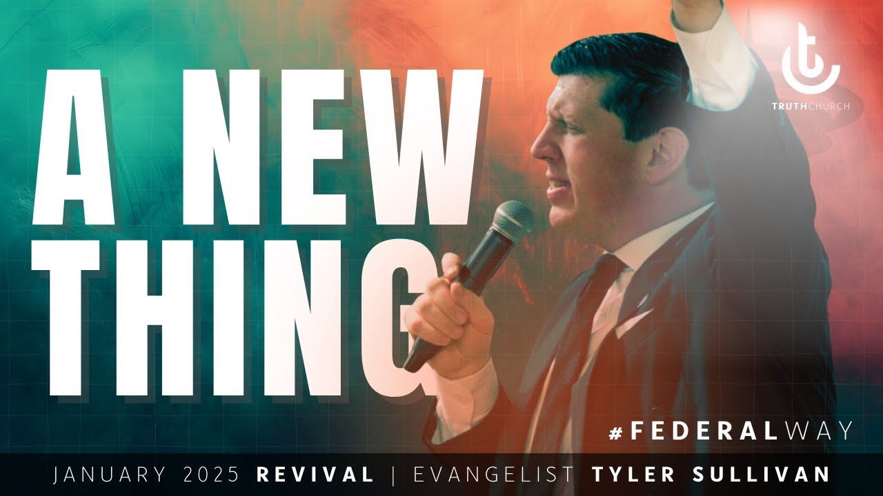 "A New Thing" Evangelist Tyler Sullivan | 2025 Revival Night 1 ...