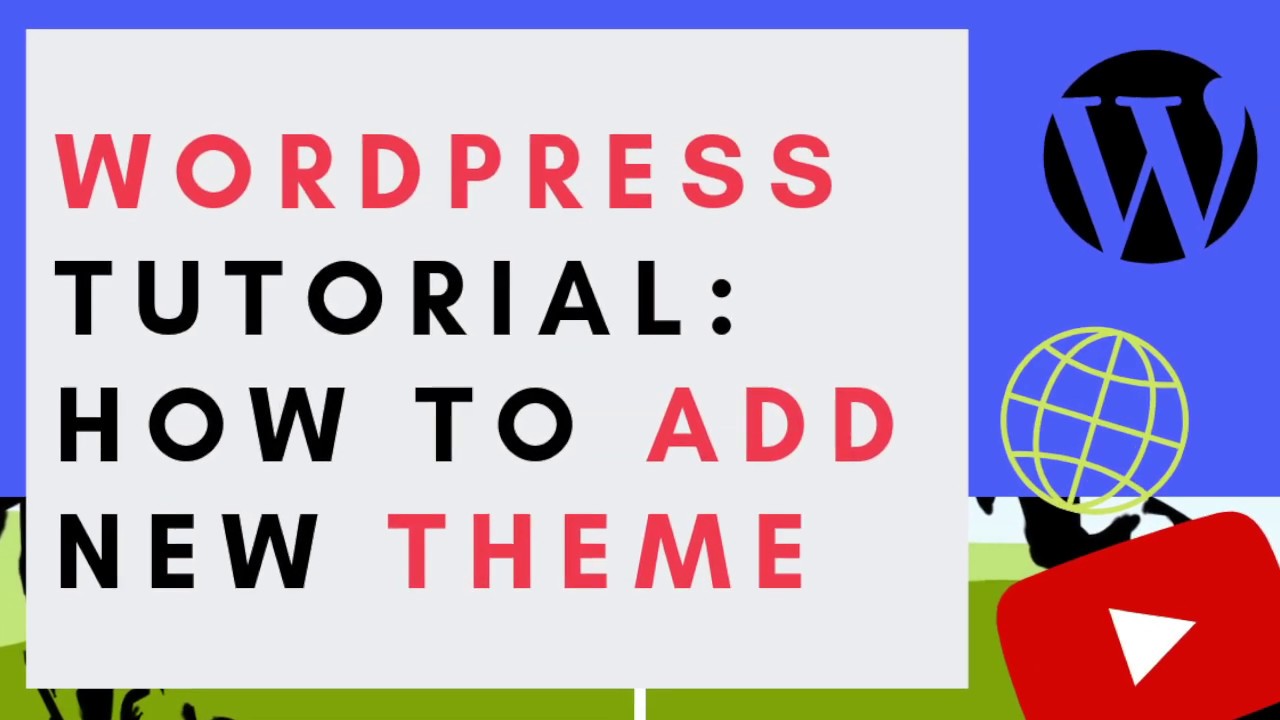 Wordpress Tutorial How To Add New Theme 2019 YouTube wordpress-tutorial-how-to-add-new-theme-2019-youtube