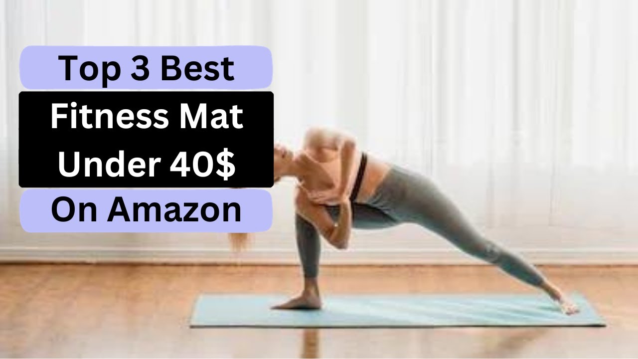Unlocking the Secrets: Top 3 Best Fitness Mat Under 40$ Deals on Amazon ...