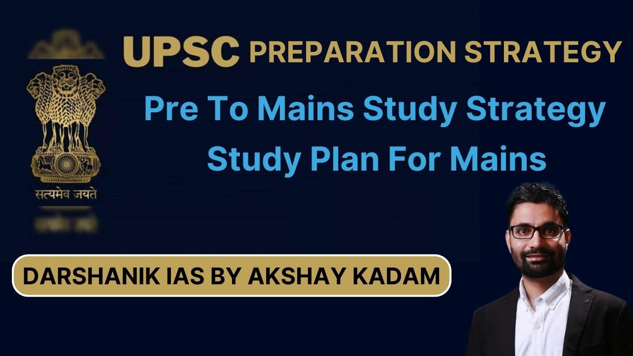 UPSC Pre To Mains Preparation Strategy: UPSC Study Plan For Mains ...