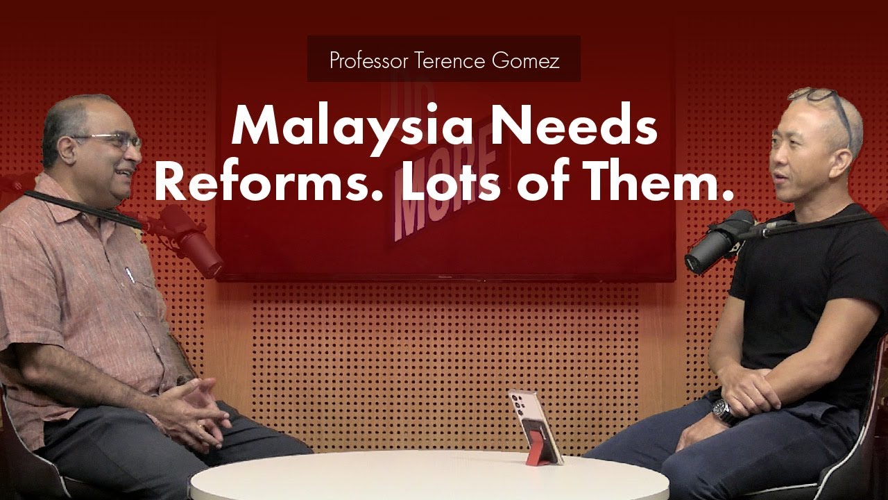 Professor Terence Gomez - Malaysia Needs Reforms. LOTs of Them - YouTube