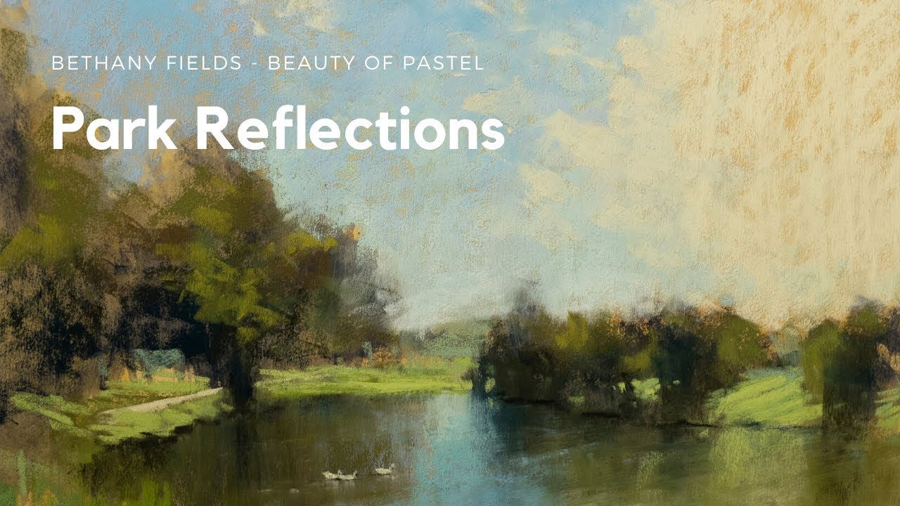 Park Reflections Pastel Landscape Tutorial - The Beauty of Pastel with ...