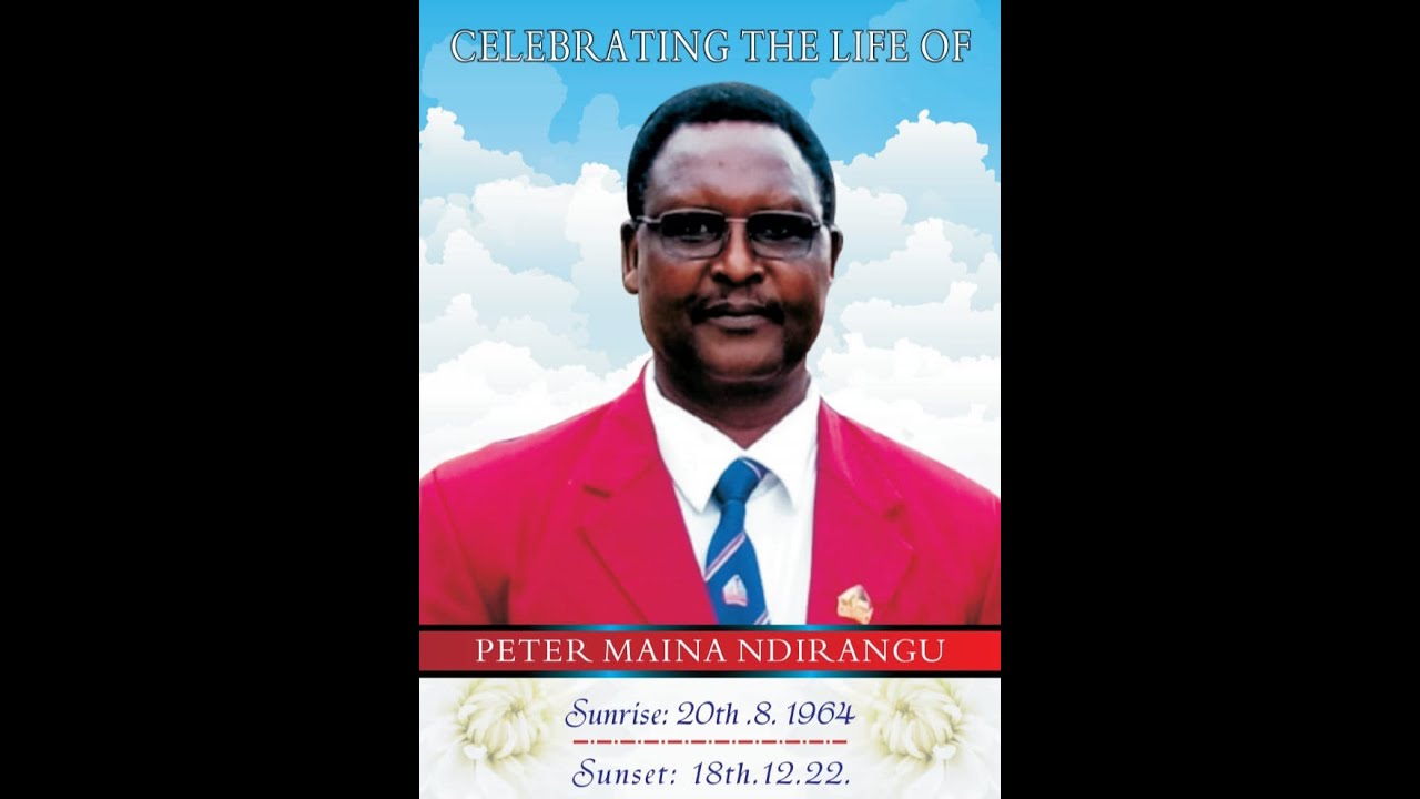 IN LOVING MEMORY OF PETER MAINA NDIRANGU - YouTube