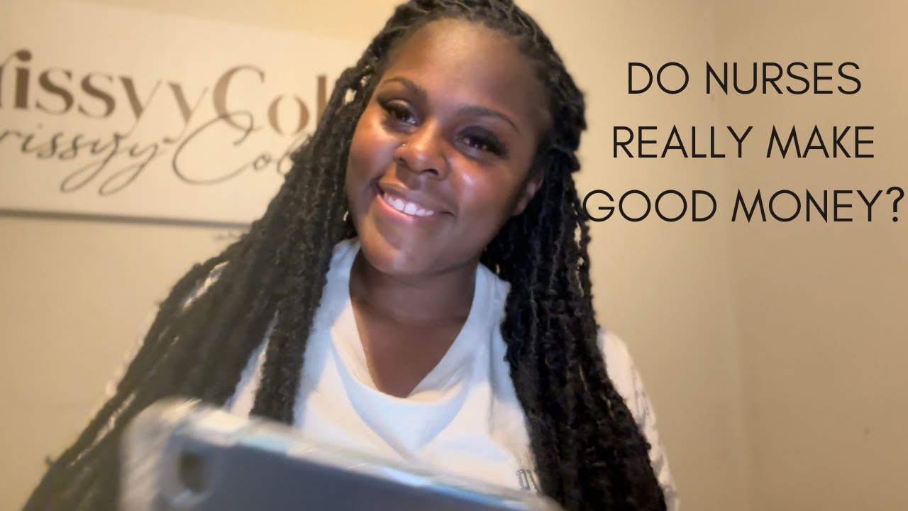 DO NURSES REALLY MAKE GOOD MONEY? - YouTube