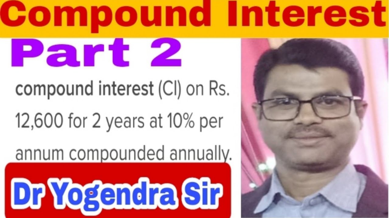 Compound Interest Introduction Compound Interest Explanation - YouTube