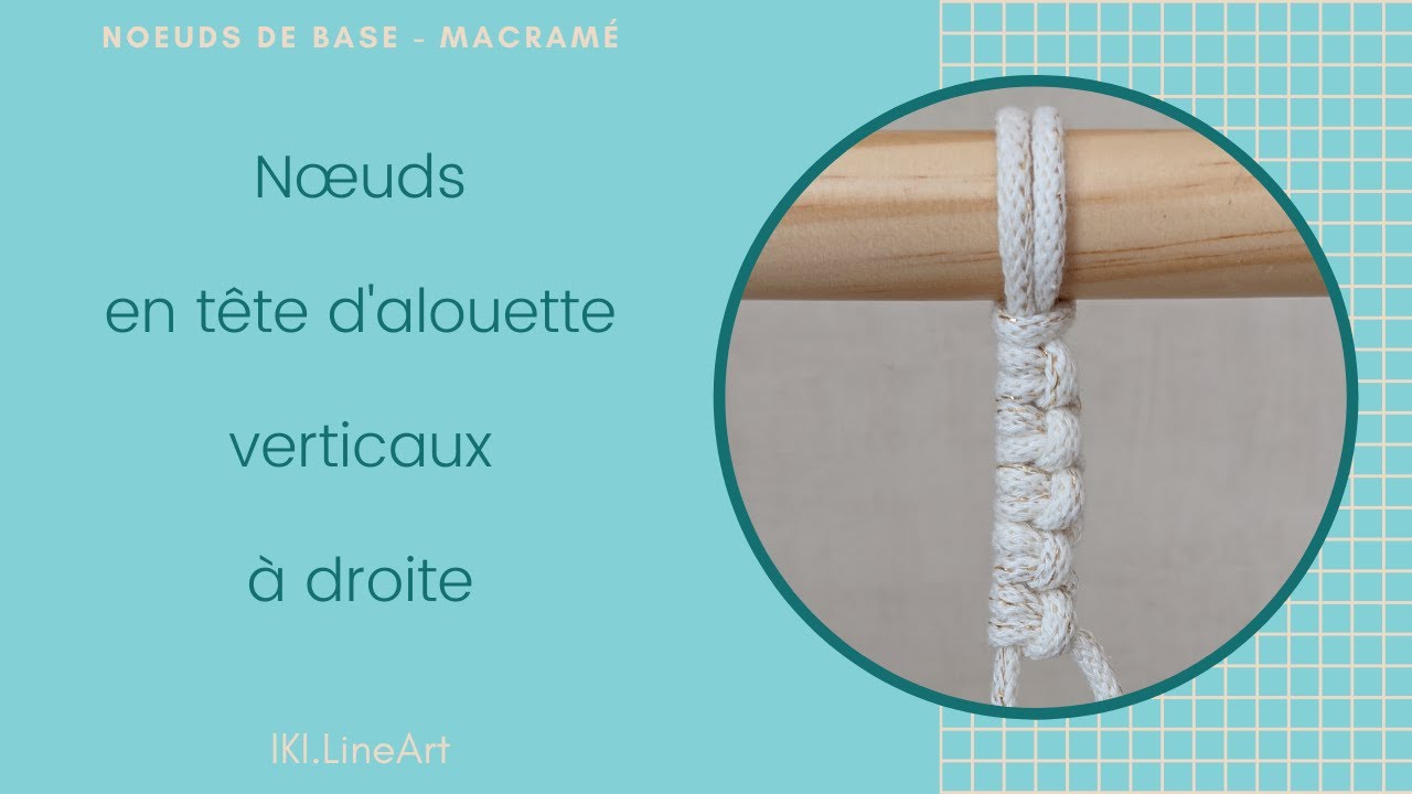 Macramé noeud débutant - Noeuds en tête d'alouette verticaux à droite ...