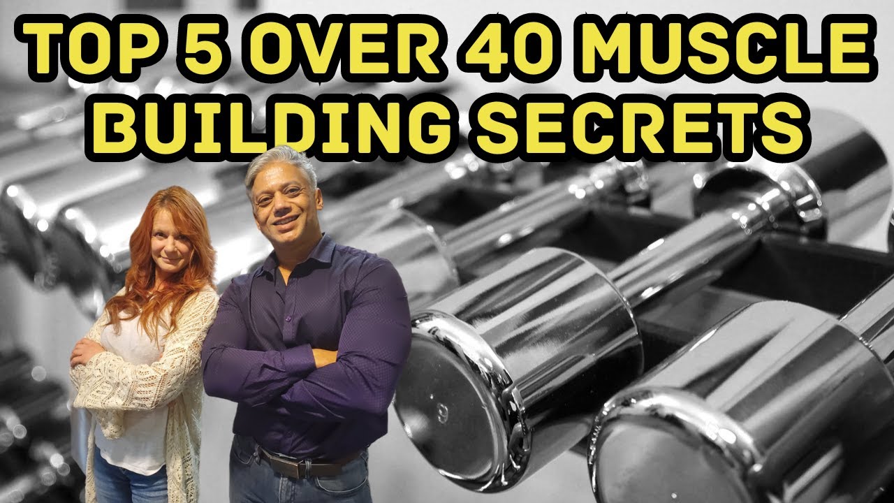 5 Muscle Building Secrets if You're Over 40 - YouTube